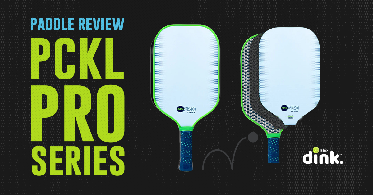 Paddle Review: PCKL Pro Series – The Dink Pickleball